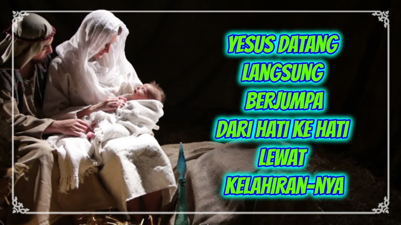 Renungan Harian Katolik, Minggu 25 Desember 2022 [Hari Raya Natal ...