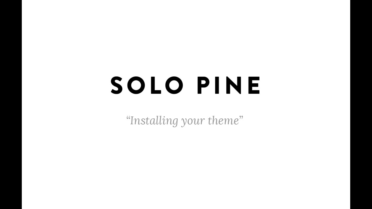 Solo Pine Tutorials - Installing Your WordPress Theme - YouTube