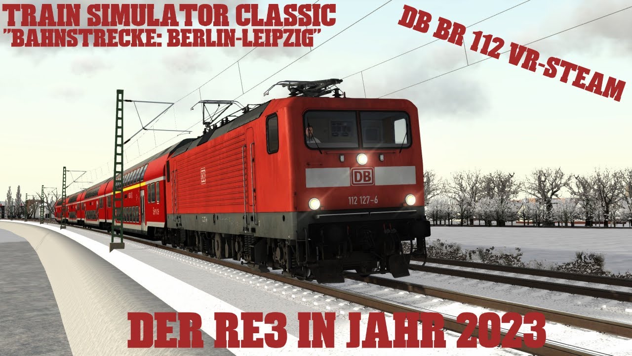 Train Simulator Classic/ Berlin-Leipzig/ Auf dem RE3 in Jahr 2023 (DB ...