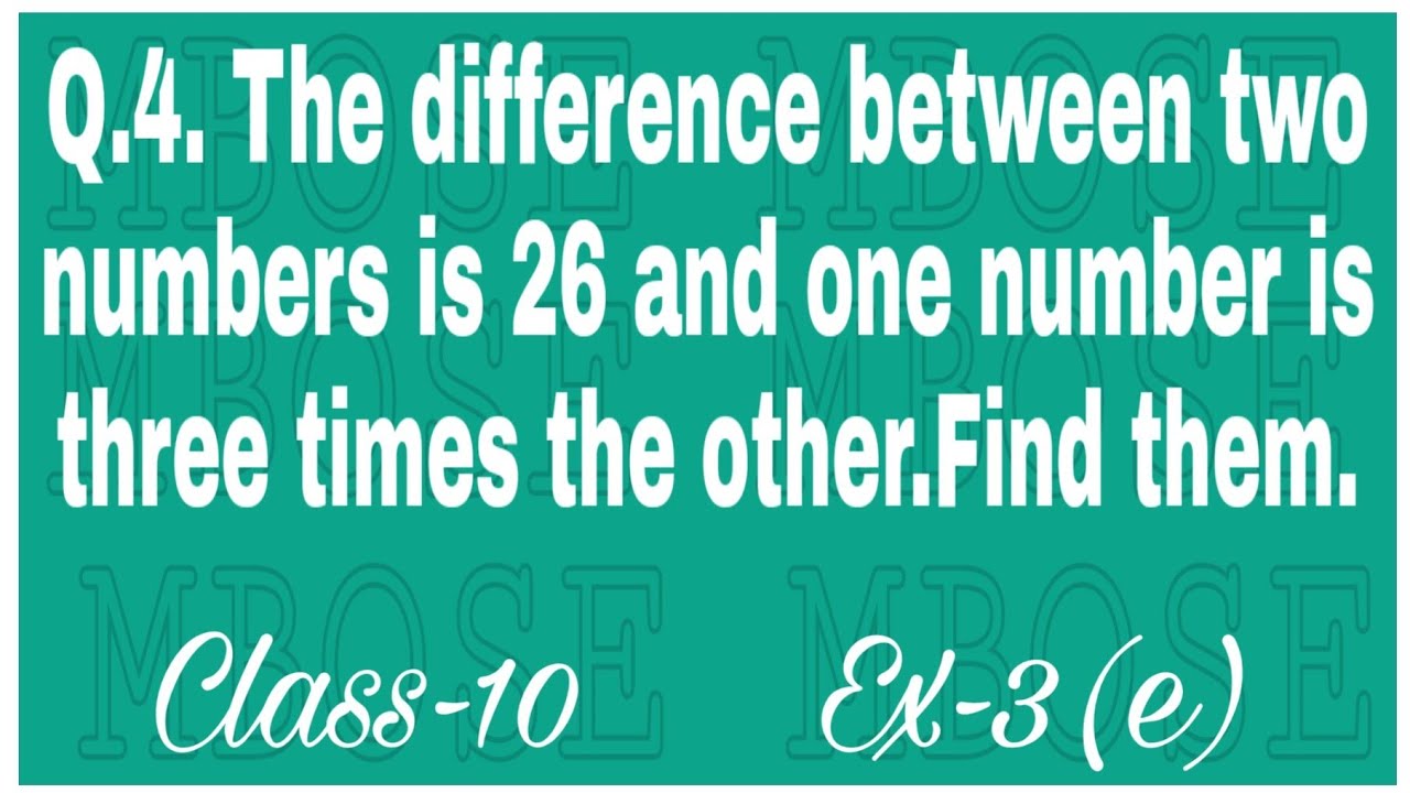The Difference Between Two Numbers Is 26 And One Number Is Three Times ...