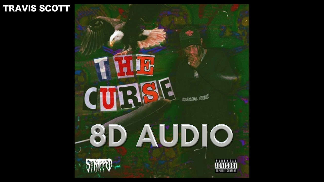 Travis Scott - The Curse 8D Audio [8D Music] - YouTube