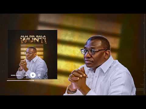 Sadiq Saleh - Dr Bala wunti - (Official Audio)