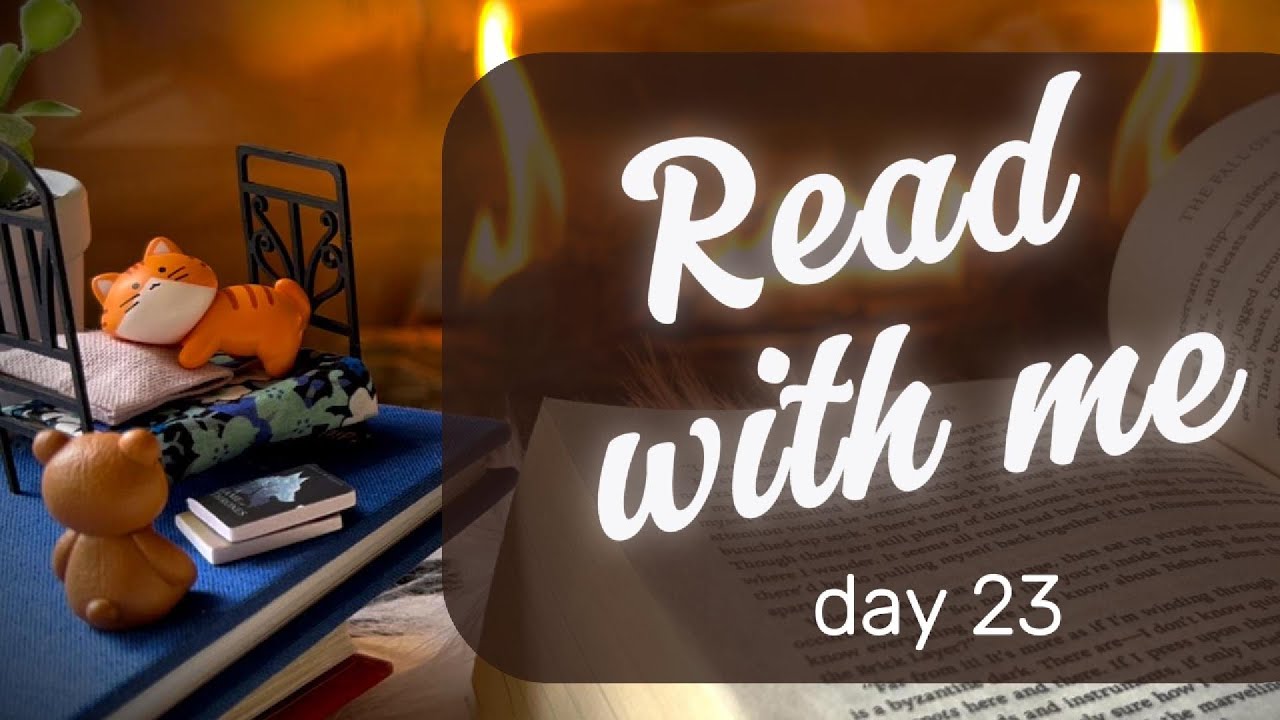 Read With Me – Day 23 | Cozy Reading Session by the Fireplace - YouTube
