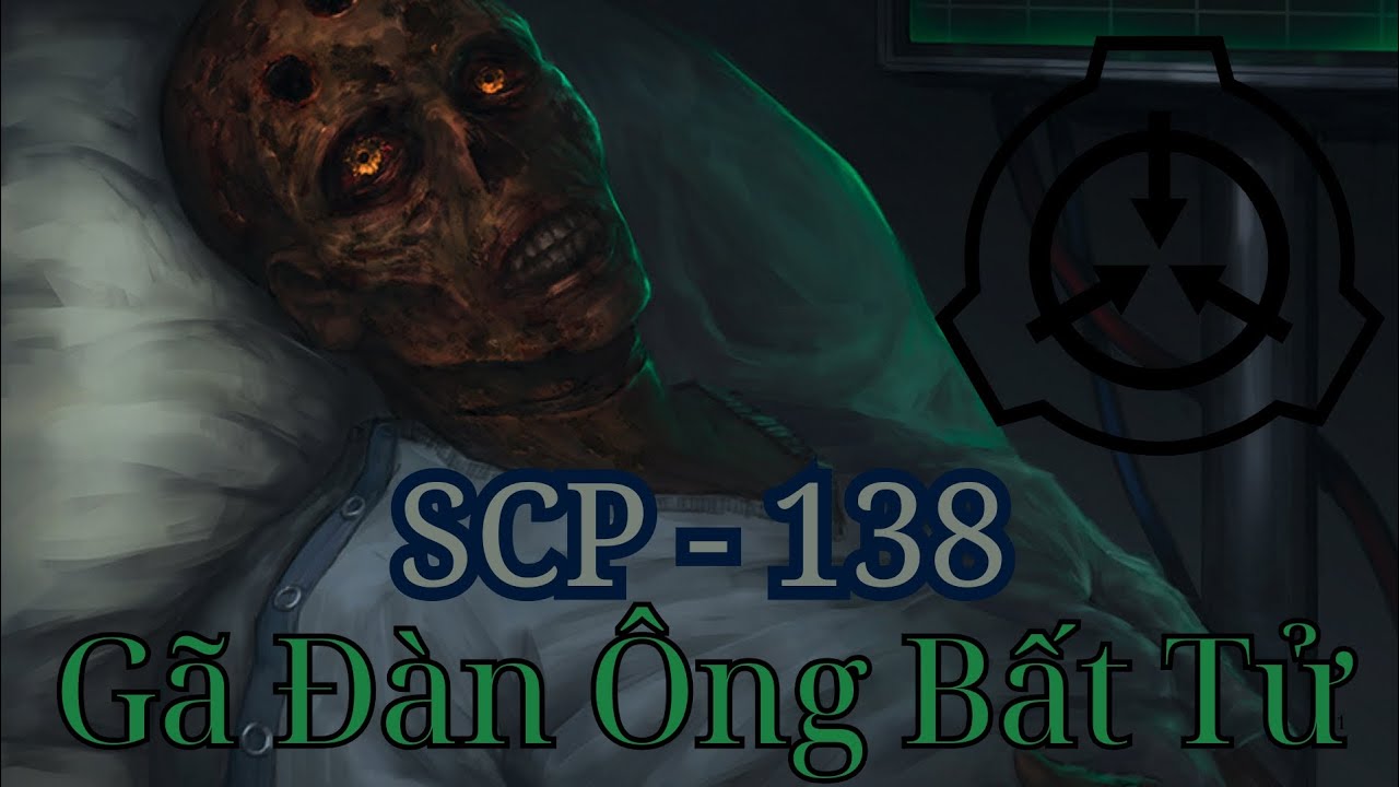 Hồ Sơ SCP|SCP - 138 The Ever-Living Man (Gã Đàn Ông Bất Tử)|SCP ...