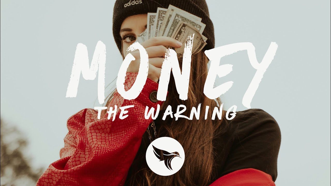 The Warning - MONEY (Lyrics) - YouTube