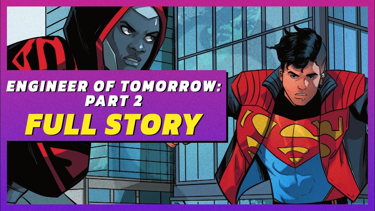 THE ENGINEER OF TOMORROW: PART 2 | STEEL - Storytime (Action Comics ...