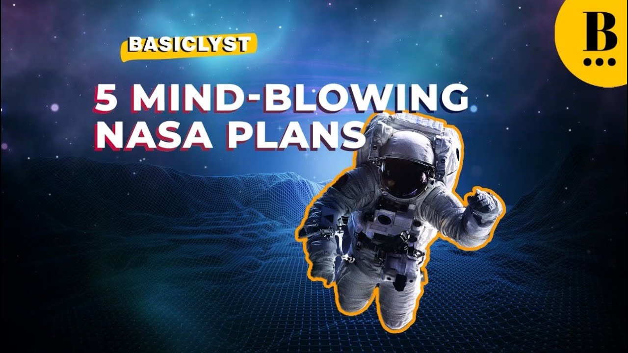 5 mind-blowing NASA plans - YouTube