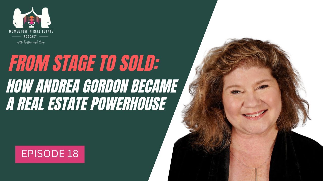 From Stage to Sold: How Andrea Gordon Became a Real Estate Powerhouse ...