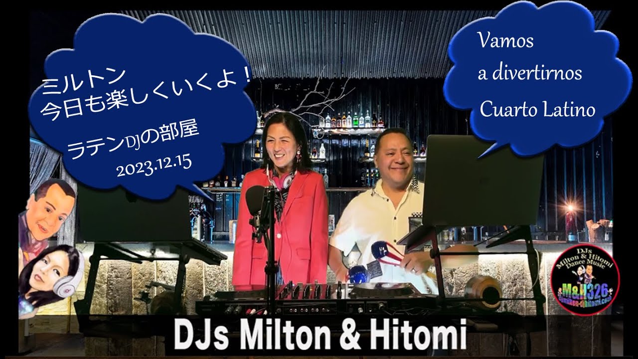 Salsa & Latin Cuarto Latino ~ラテンDJの部屋 ~ 2023.12.15 DJs Milton&Hitomi ...