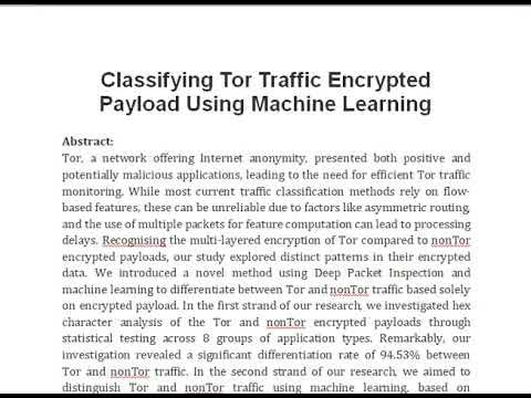 Classifying Tor Traffic Encrypted Payload Using Machine Learning - YouTube