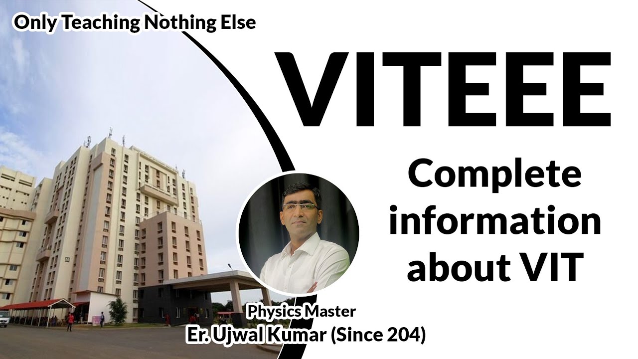 VITEEE 2020 VIT complete information on Vellore Institute of technology ...