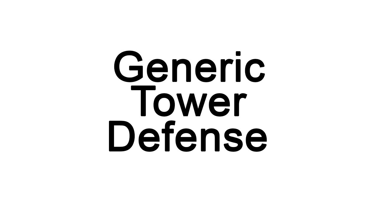 Generic Tower Defense - YouTube