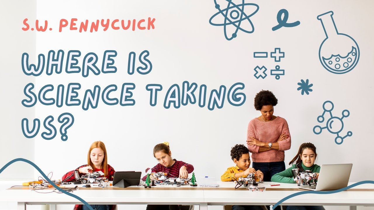 Where is science taking us ? - YouTube