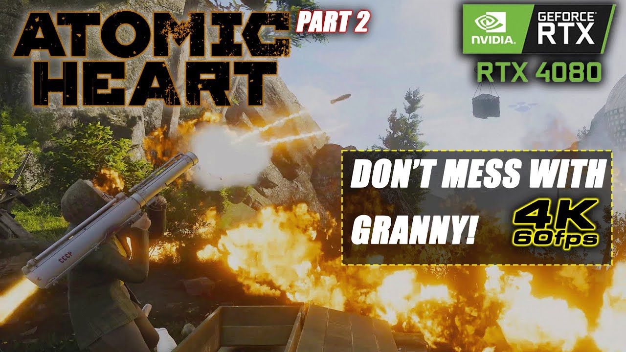 Atomic Heart gameplay 4k ultra graphics RTX 4080 | GRANNY IS AWESME! - YouTube