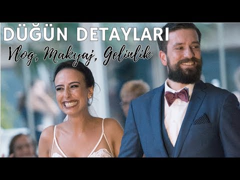 DÜĞÜN DETAYLARI | Gelinlik, Makyaj, Günden Görüntüler ve Dahası