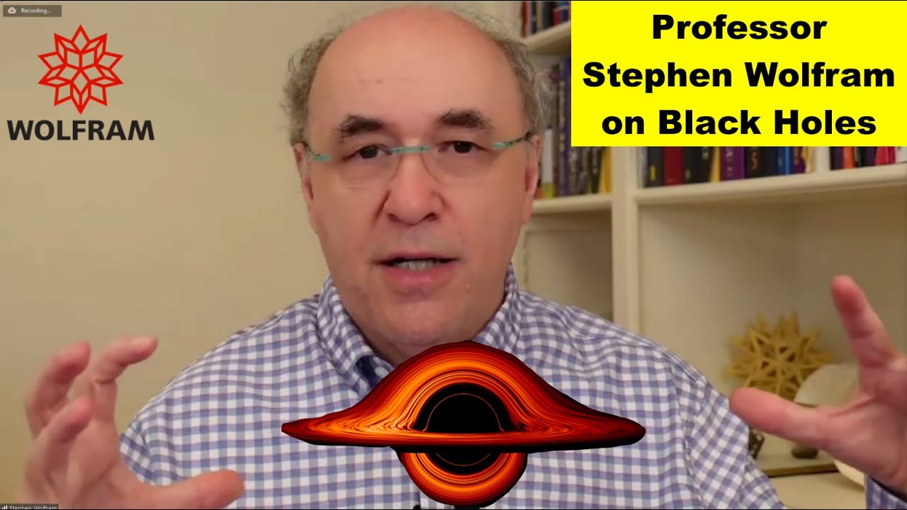 Professor Stephen Wolfram on Black Holes - YouTube
