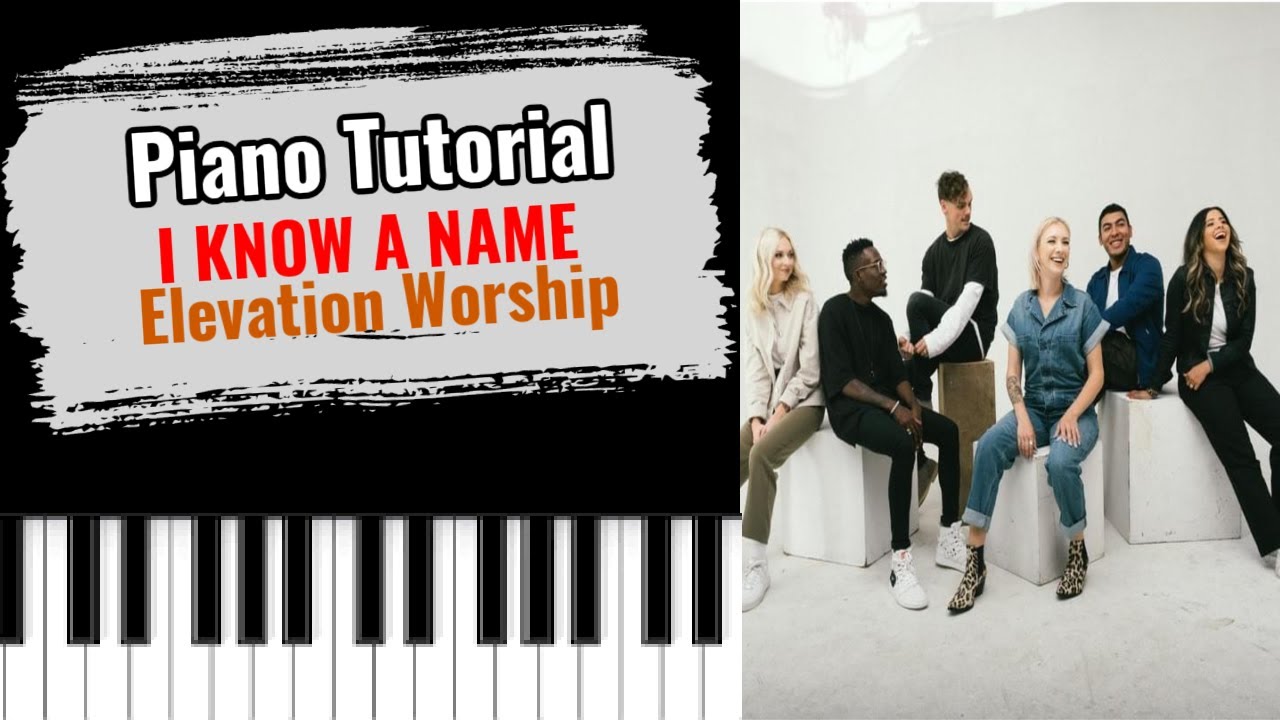 🎹I KNOW A NAME by Elevation Worship (easy piano tutorial lesson free ...