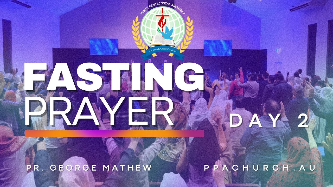 Fasting Prayer | 31 May 2025 | Perth Pentecostal Assembly - YouTube