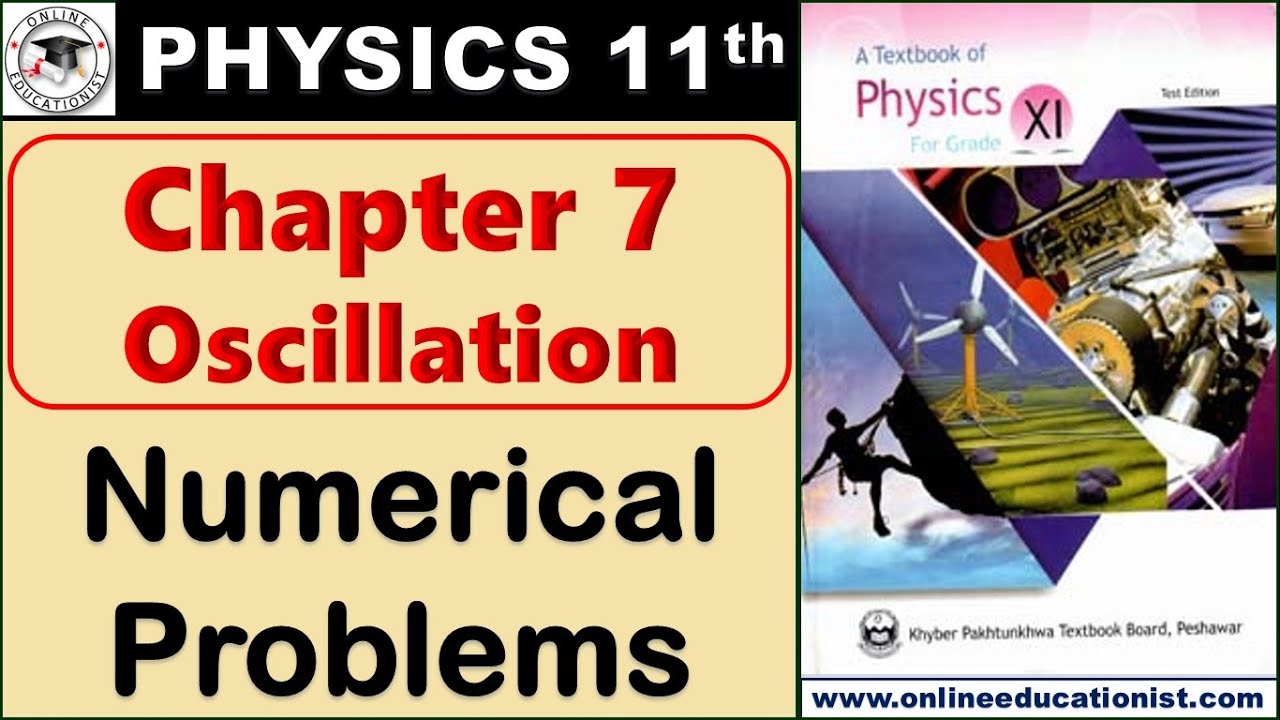 Solved Numerical Problems | Chapter 7 Oscillation | Physics 11th | KPK Textbook Board Peshawar ...