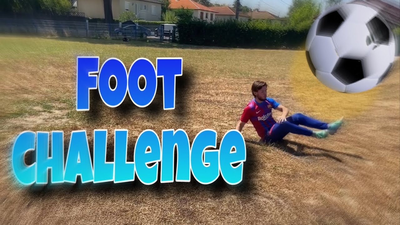 Foot challenge qui est le meilleur ? (le perdant doit...) - YouTube