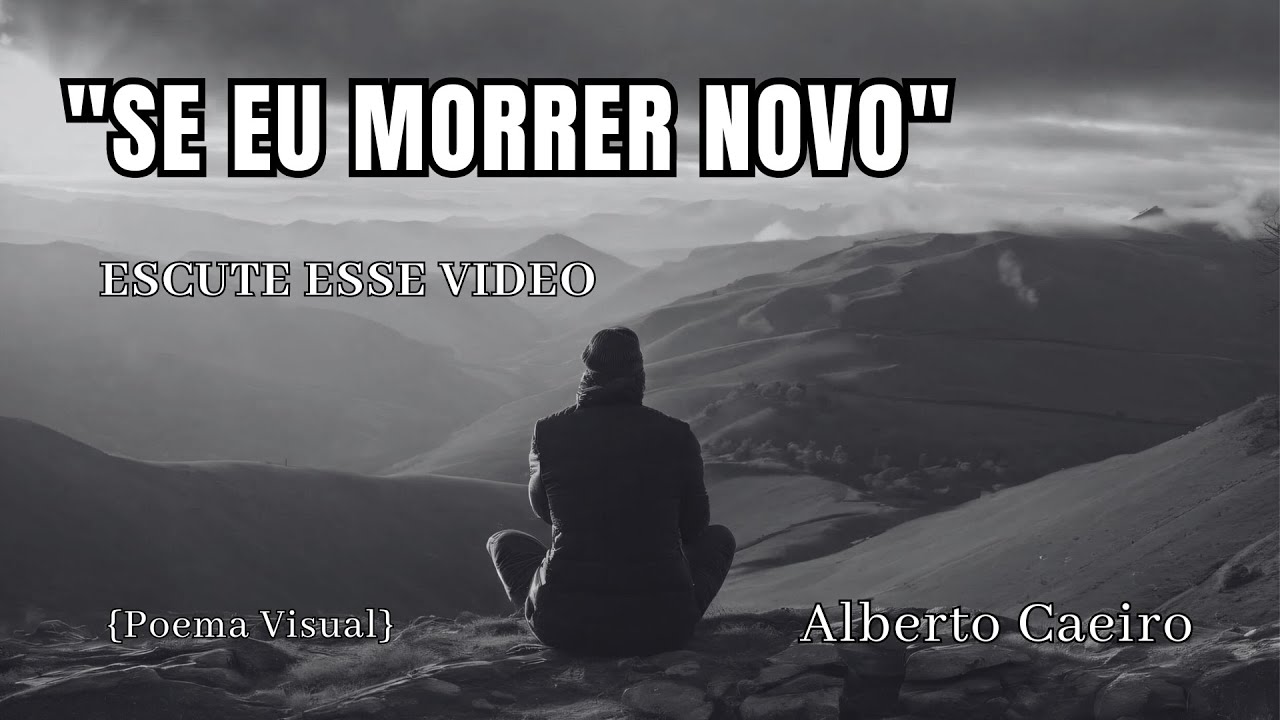 {UM POEMA TRISTE} Se eu morrer novo - Alberto Caeiro {Narração Corvo ...