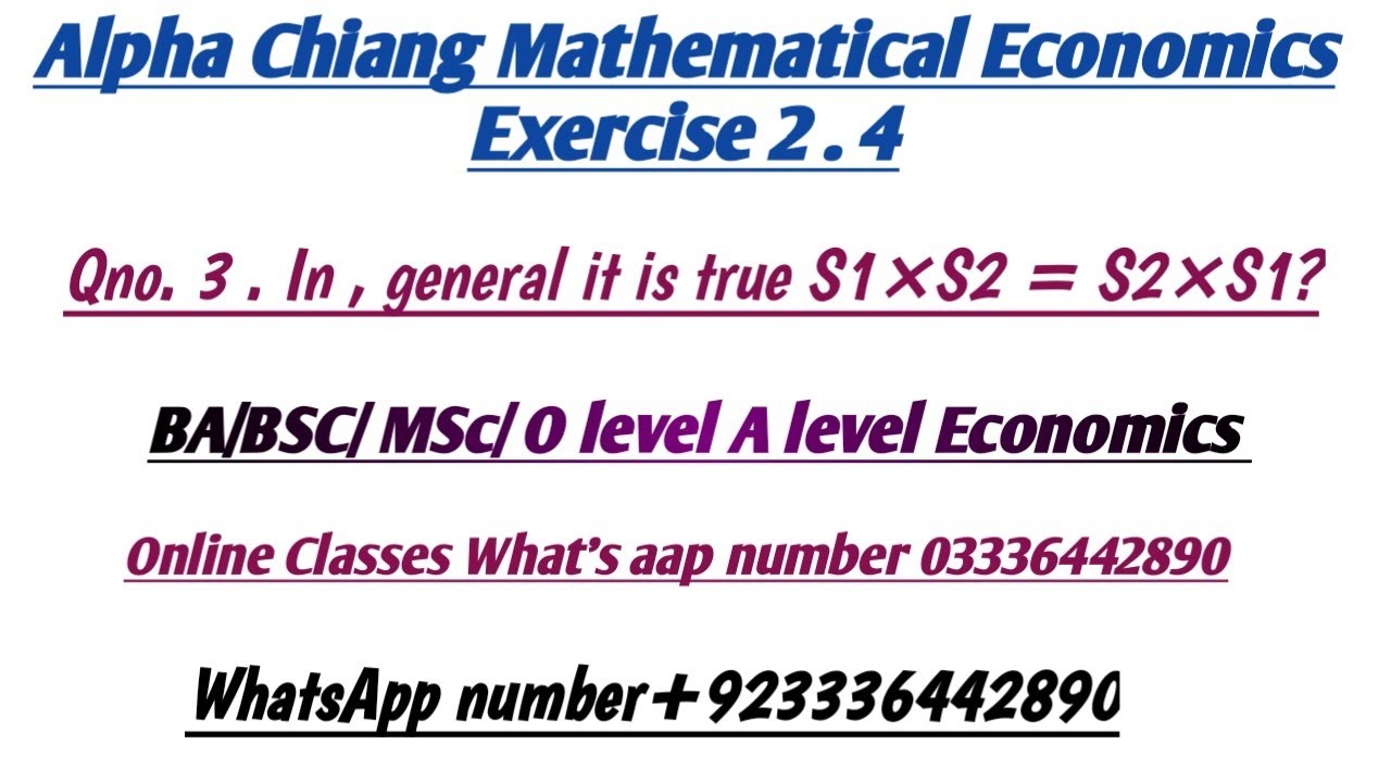 Alpha Chiang Mathematical Eco. Exercise 2.4 Qno.3 . In general it is ...