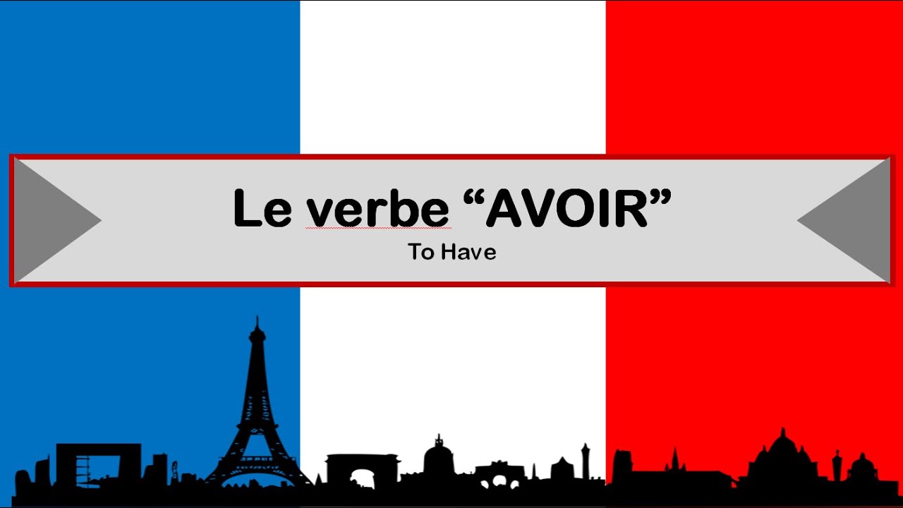 Le verbe "Avoir" au présent / To have in the present tense - YouTube