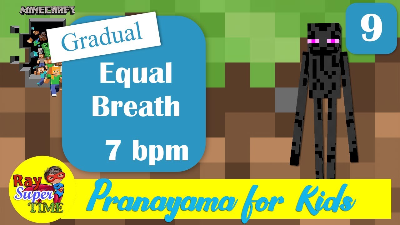 Gradual Equal Breath Minecraft Series Breathing Meditation Pranayama ...