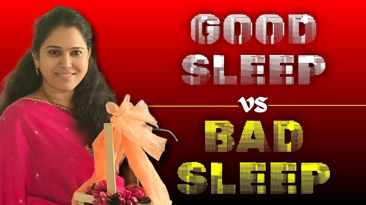 Good Sleep vs. Bad Sleep: Dr. Deepthi - Truth About How Your Night ...