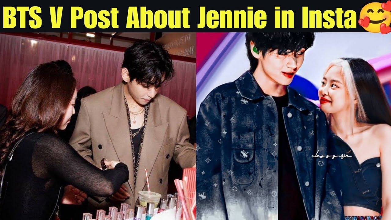BTS V Post About Jennie In Instagram 💜 Taennie Dating Confirmed 🥰 ...