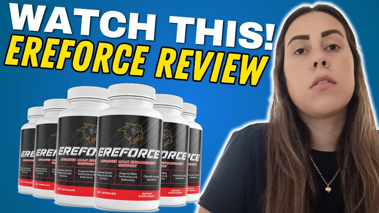 EREFORCE - (( WATCH THIS!! )) - EREFORCE REVIEW - ERE FORCE MALE ...