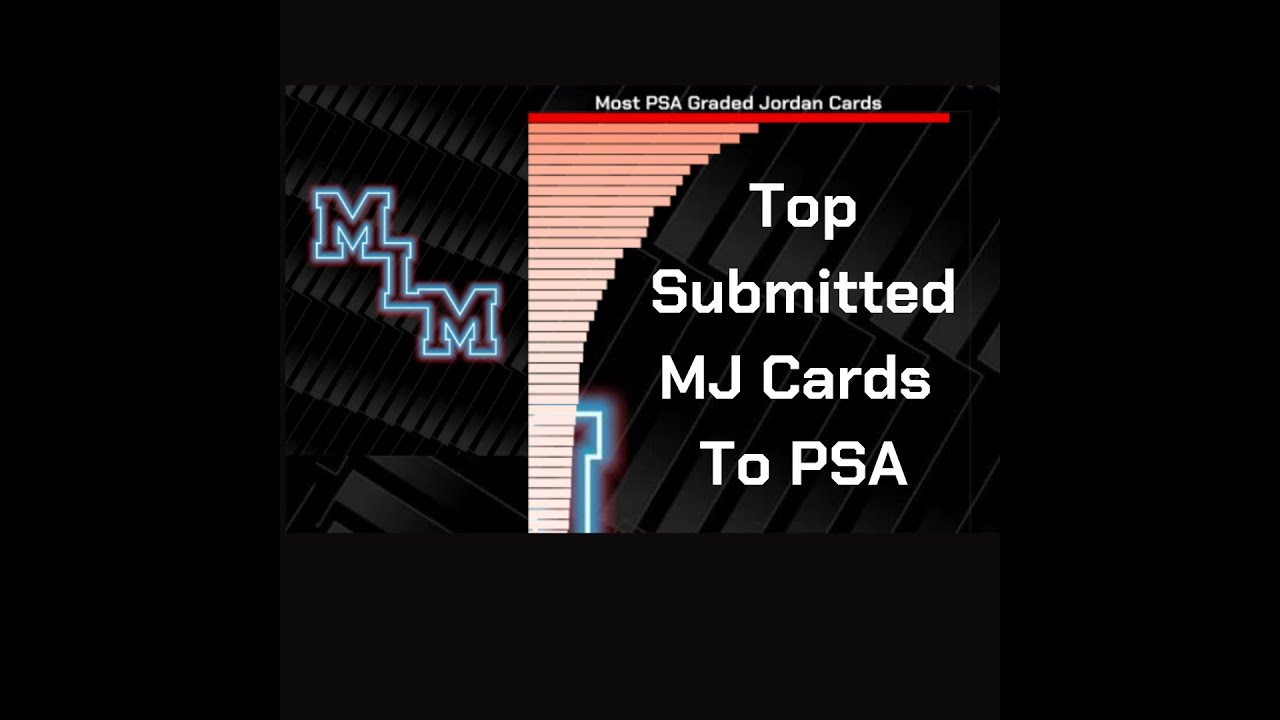 EP 1: Mid Level MJs Intro and 100 Most Submitted MJ Cards to PSA - YouTube