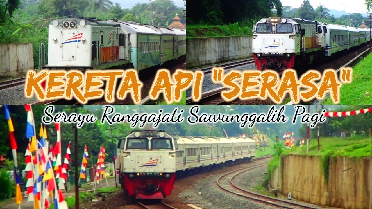 Kereta Api "SERASA" (Serayu - Ranggajati - Sawunggalih) - YouTube