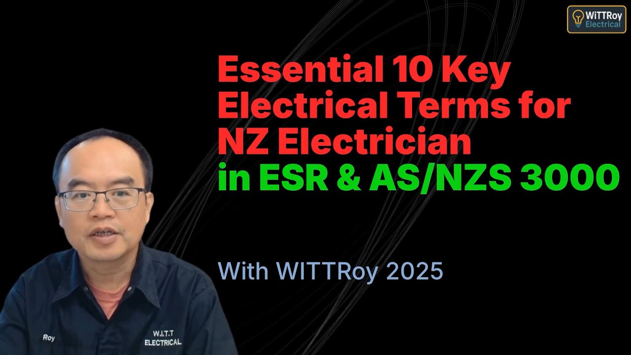 Essential 10 Key Electrical Terms for NZ Electrician In ESR and AS/NZS ...