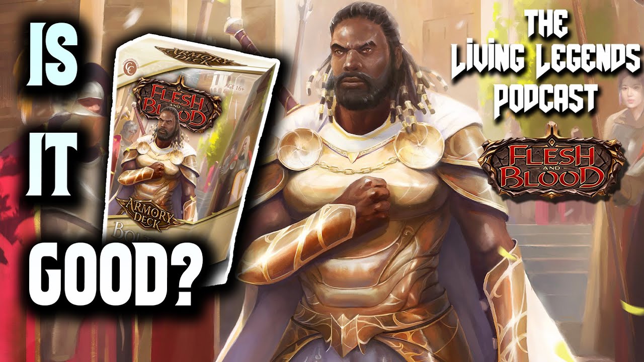 Is the Boltyn Armory Deck any good? Flesh and Blood Living Legends Podcast Ep 107 - YouTube
