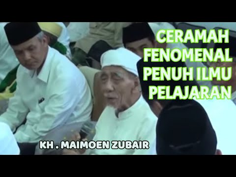 KH. MAIMOEN ZUBAIR | Pidato Mbah Mun Fenomenal Penuh Ilmu Dan Pelajaran ...