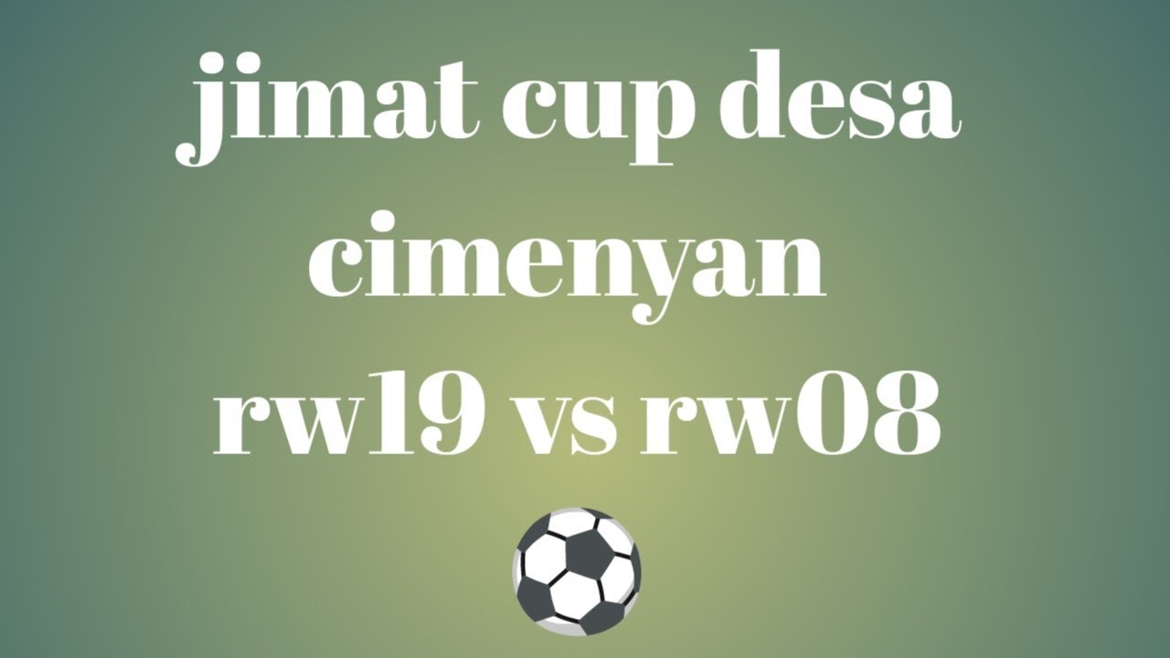 pertandingan sepak bola turnamen jimat cup desa cimenyan rw19 vs rw08 ...