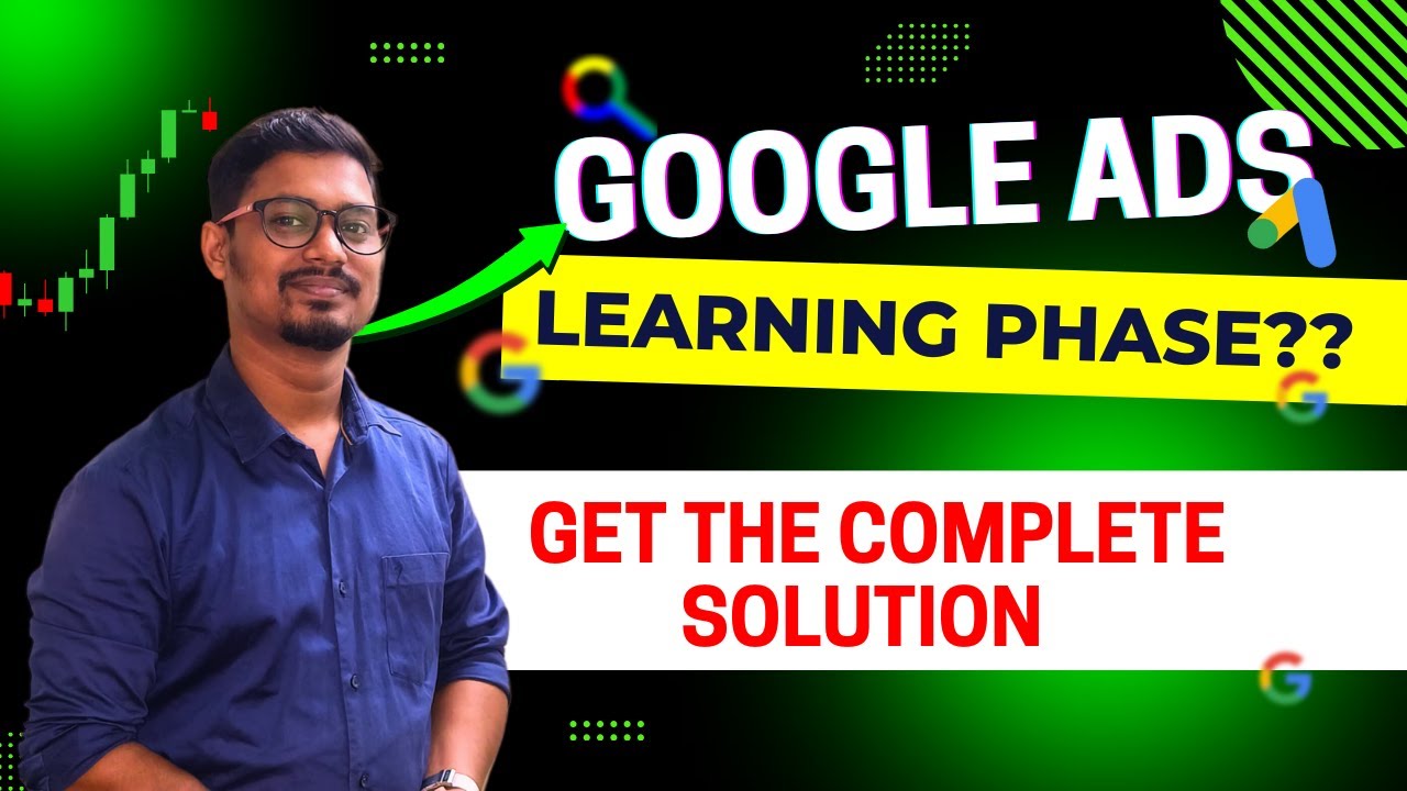 Why Your Google Ads Enter the Learning Phase? Get the Complete Solution ...