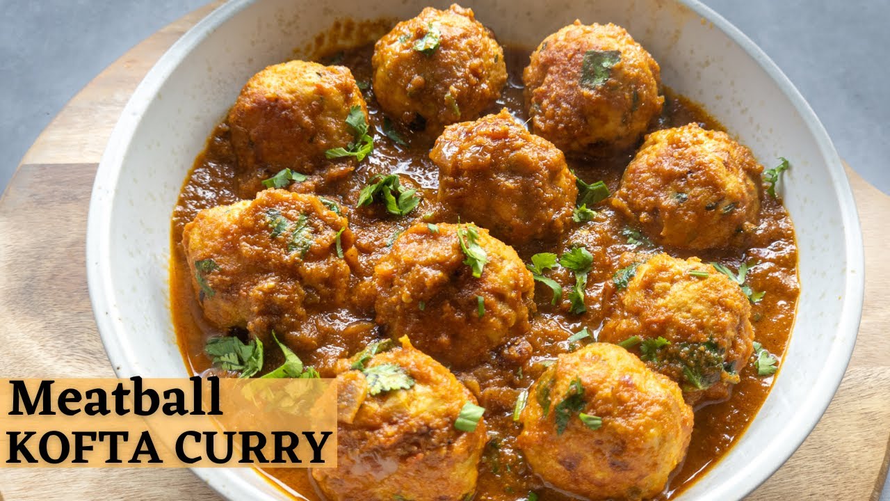 Easy Indian MEATBALL Kofta Curry recipe. Chicken Kofta Curry in a hurry ...