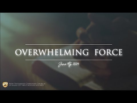 Sun PM - Overwhelming Force - 06/09/2024 - YouTube