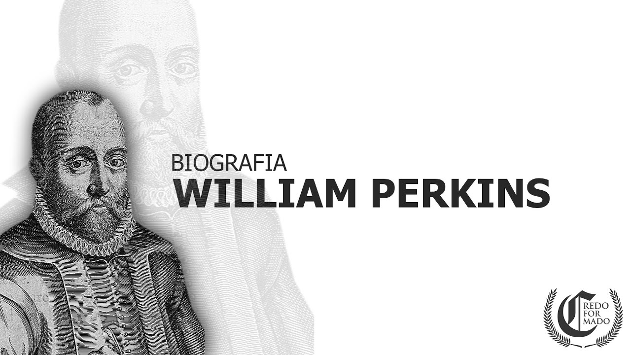 Biografia de William Perkins (1558-1602). - YouTube