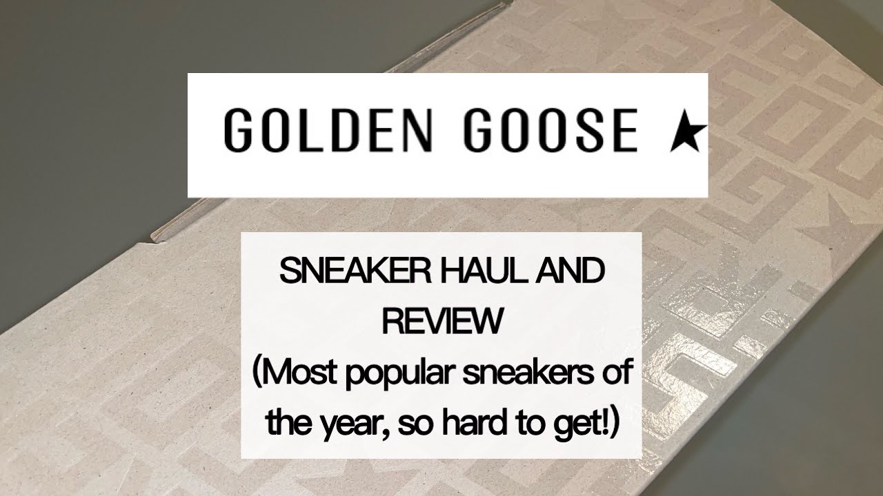 GOLDEN GOOSE SNEAKER HAUL (The Most Popular shoe of the Year!) - YouTube