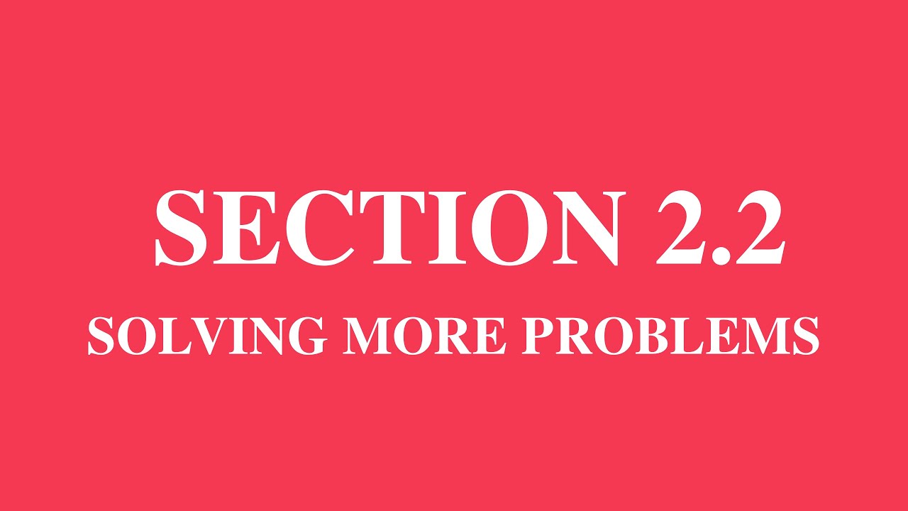 PYP001 Section 2.2 Solving More Problems - YouTube
