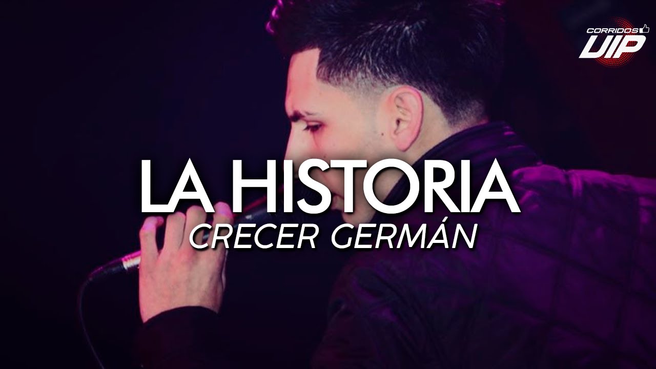 CRECER GERMÁN - La Historia (En Vivo 2020) | CORRIDOS VIP 2020 - YouTube