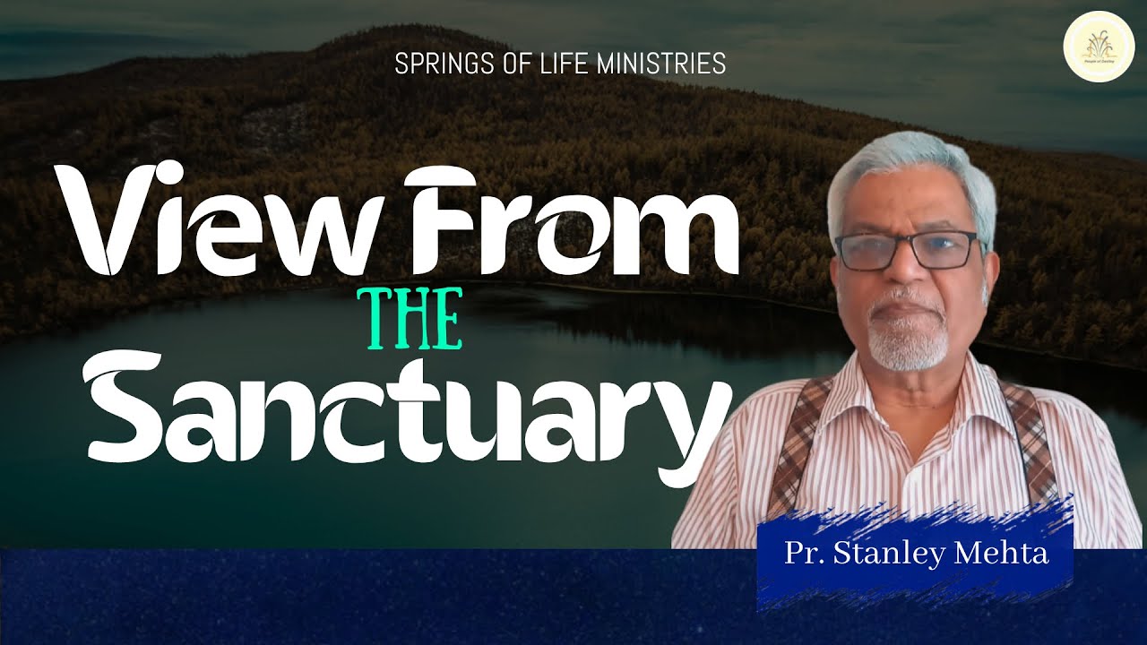 View From The Sanctuary | Pr. Stanley Mehta | 16th May 2021 - YouTube