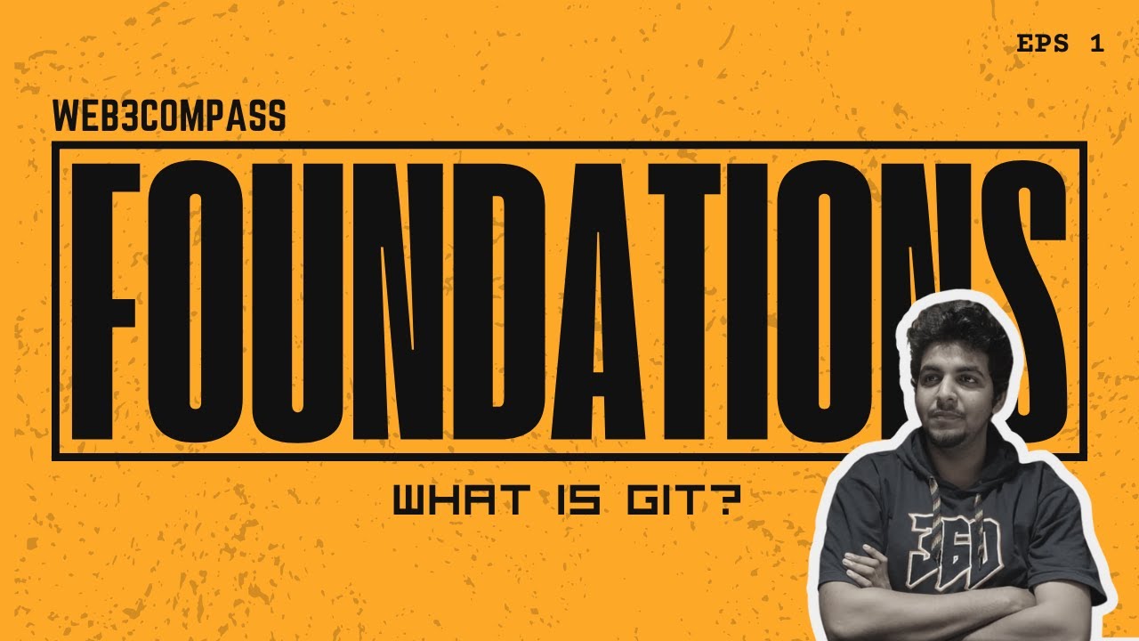 Web3Compass Foundations | Esp 1 | What is Git? - YouTube