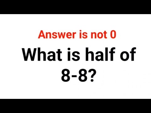 What is half of 8-8? The answer is not 0. Can you solve this American ...