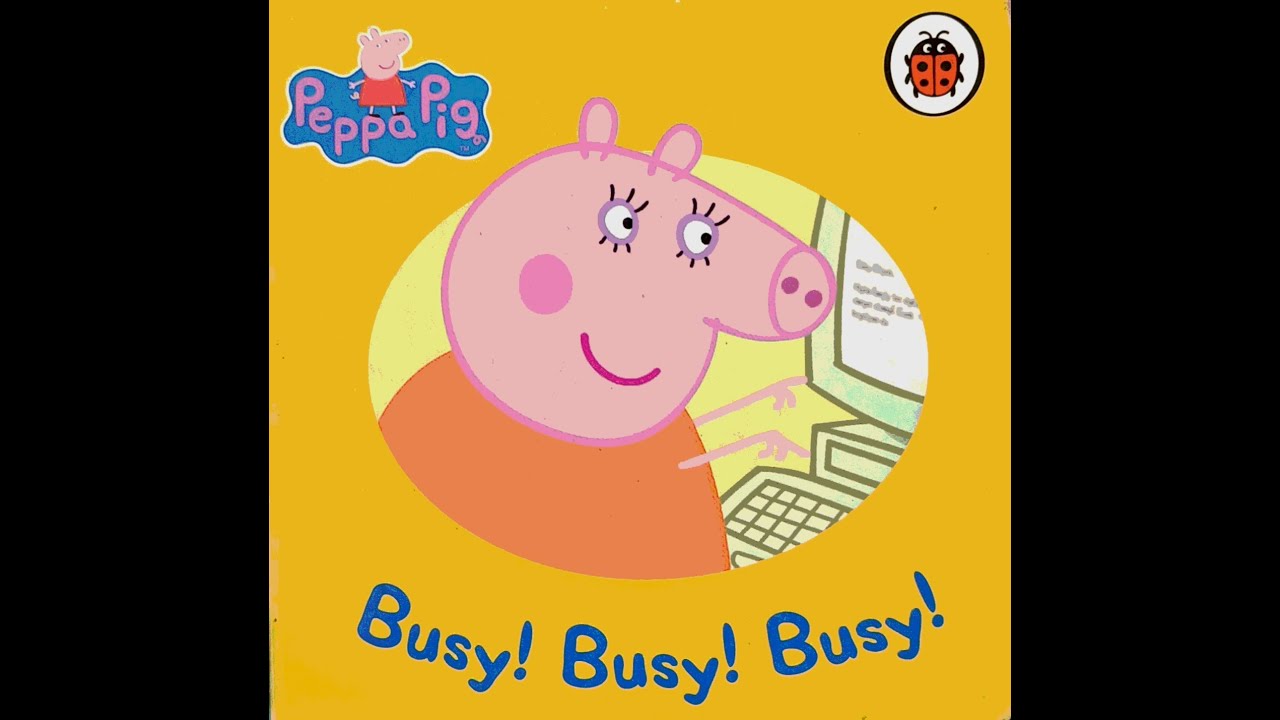 tele tales - Peppa Pig : Busy! Busy! Busy! - YouTube