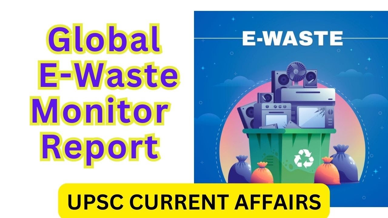 Global E-Waste Monitor Report | UPSC Current Affairs 2024 #upscexam # ...