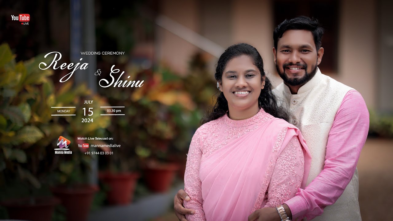 WEDDING CEREMONY || REEJA & SHINU || 15.07.2024 03.30 PM || MANNA MEDIA ...